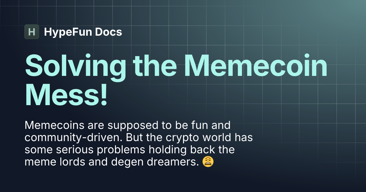Solving the Memecoin Mess! | HypeFun Docs